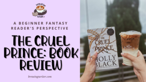 The Cruel Prince By Holly Black - Book Review: Beginner Fantasy Reader